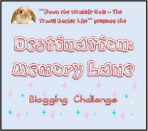 Destination Memory Lane Blogging Challenge! - Mags On The Move
